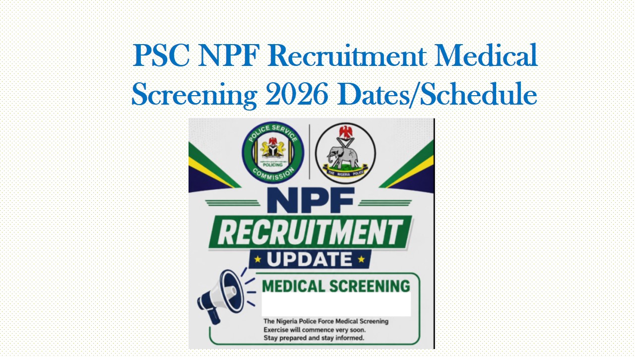 PSC NPF Recruitment Medical Screening 2026 Dates/Schedule